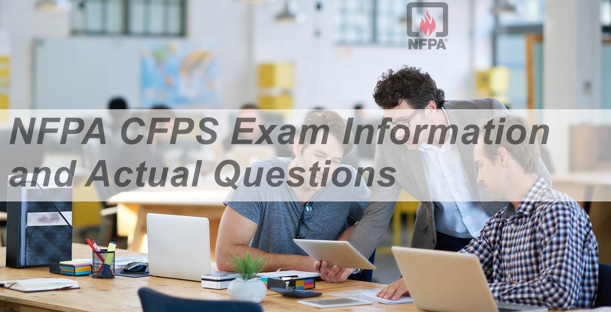 NFPA CFPS Exam Information and Actual Questions